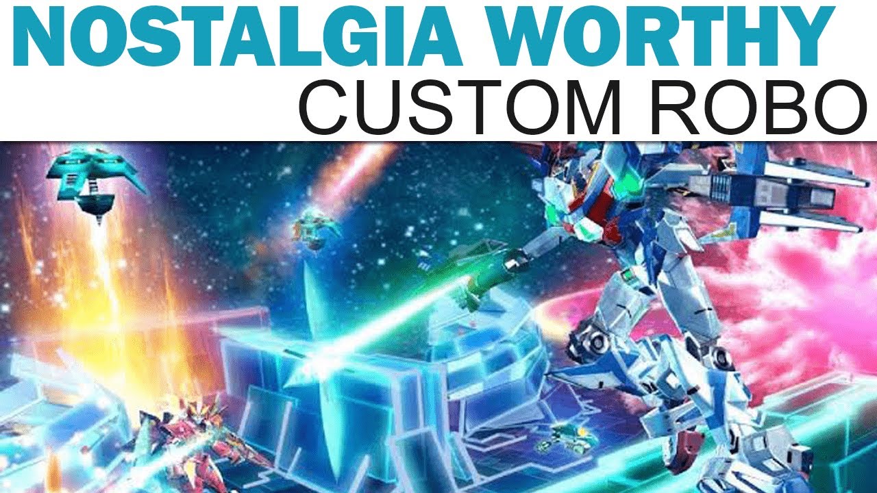Custom Robo (2004) - Nostalgia Worthy (Look Back / Is It Nostalgia ...