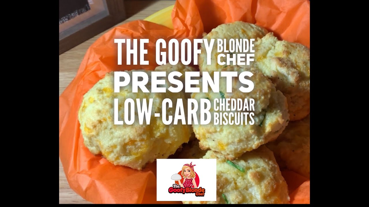 The Goofy Blonde Chef Presents: Low Carb Cheddar Biscuits - YouTube