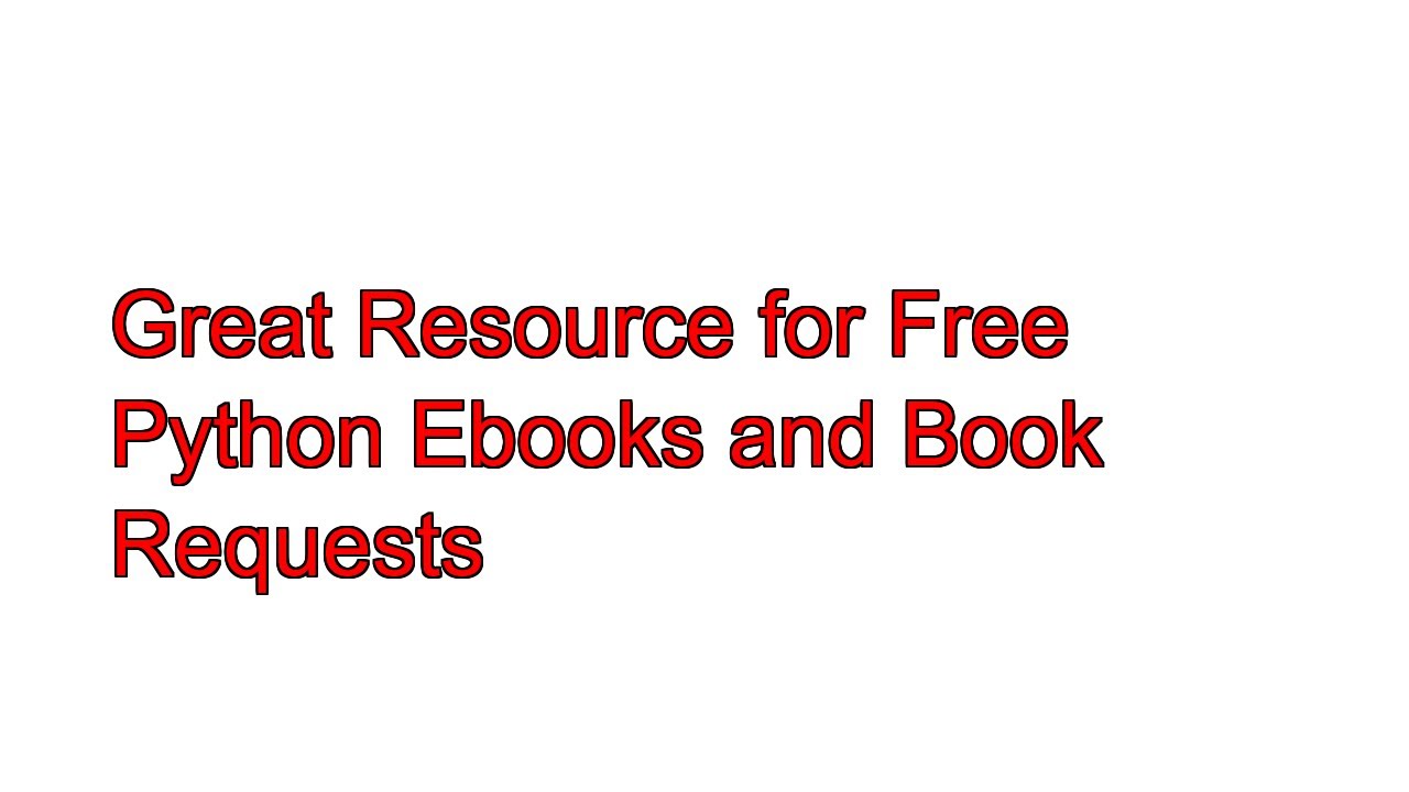 Great Resource for Free Python Ebooks and Book Requests - YouTube