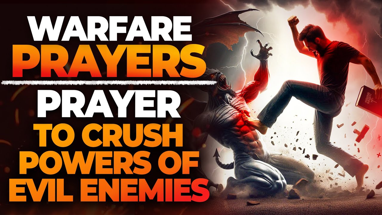 Powerful Prayer To Crush Every Evil Power Coming Against You ...