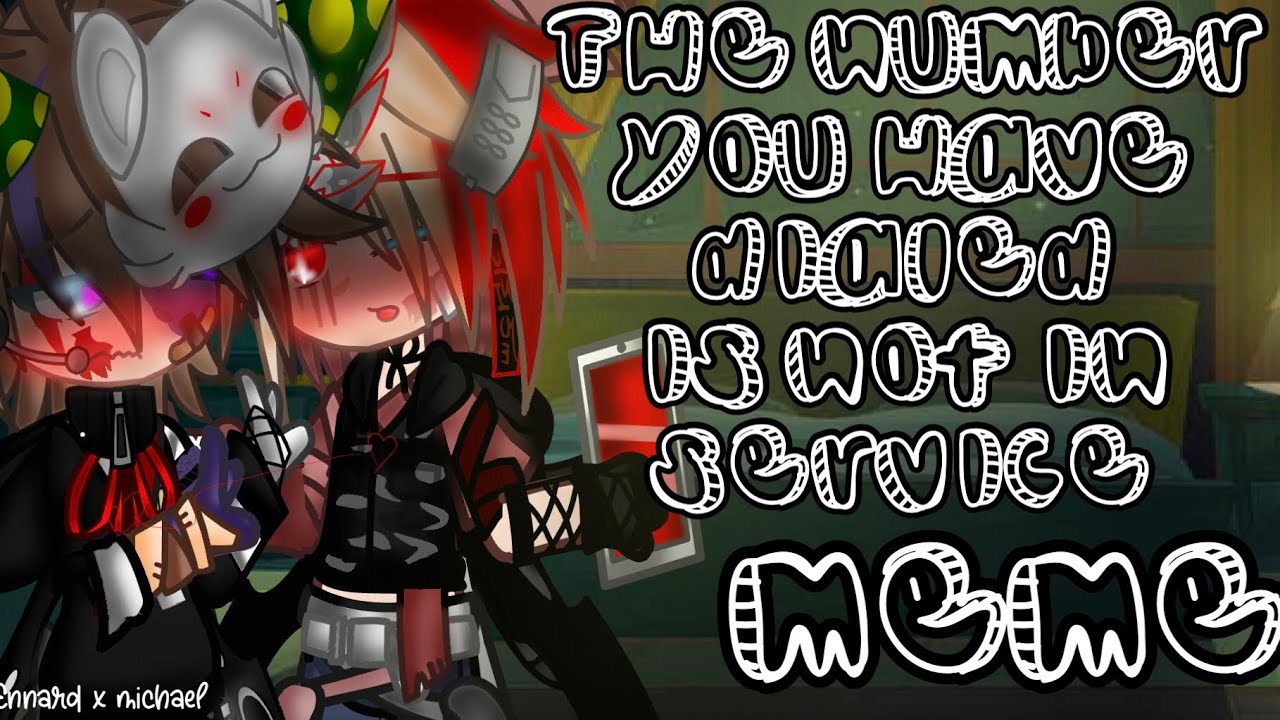 The Number You Have Dialed Is Not In Service Meme Ennard X the-number-you-have-dialed-is-not-in-service-meme-ennard-x
