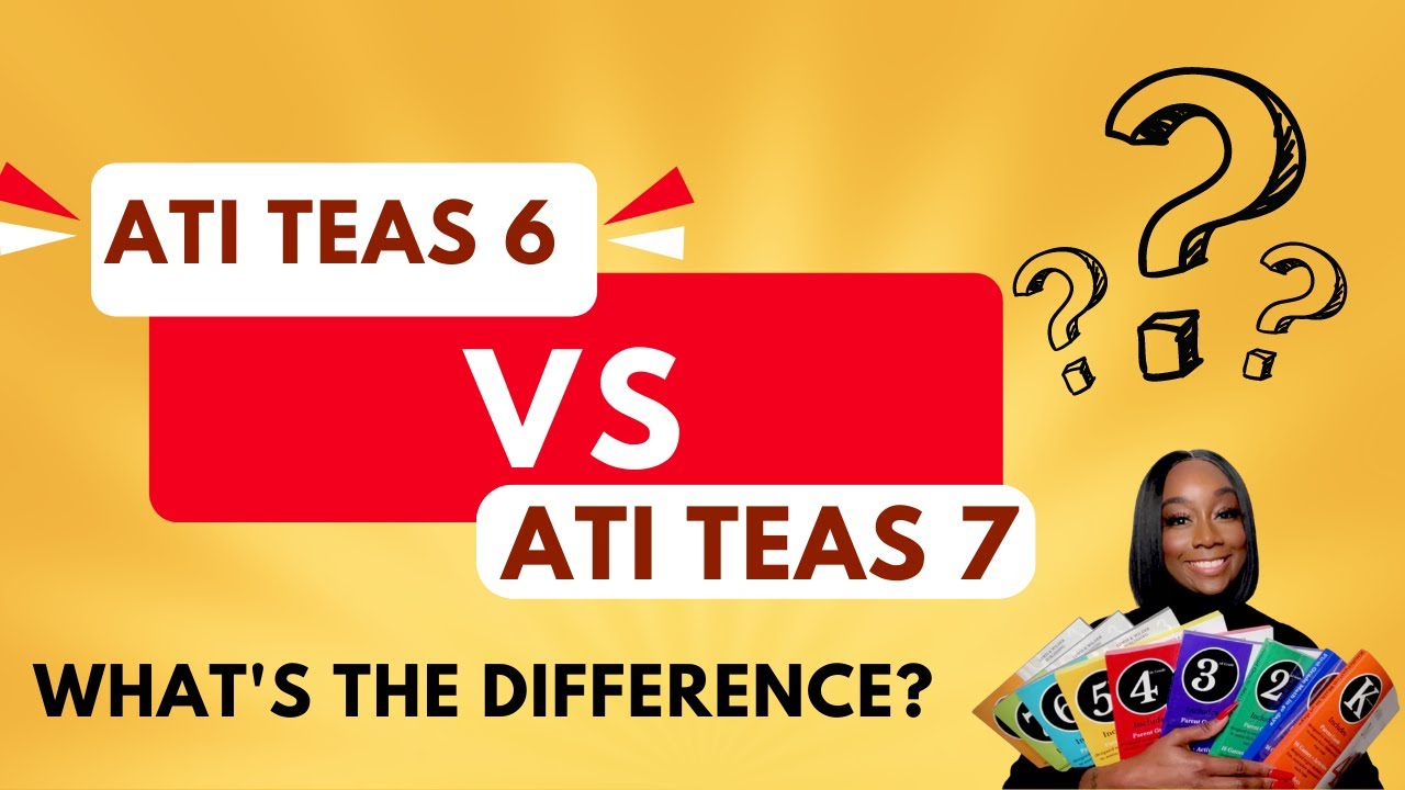 ATI TEAS 6 vs ATI TEAS 7 - YouTube