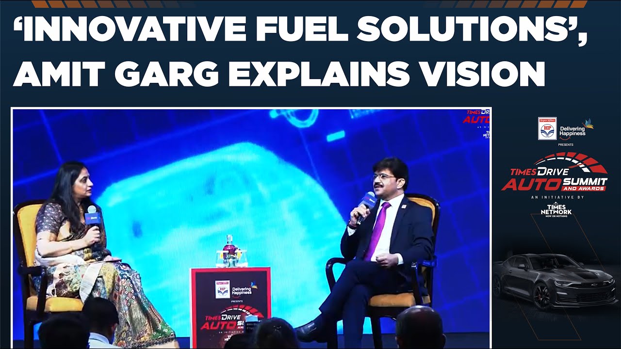 'Innovative Fuel Solutions': Amit Garg, Director Marketing, HPCL ...