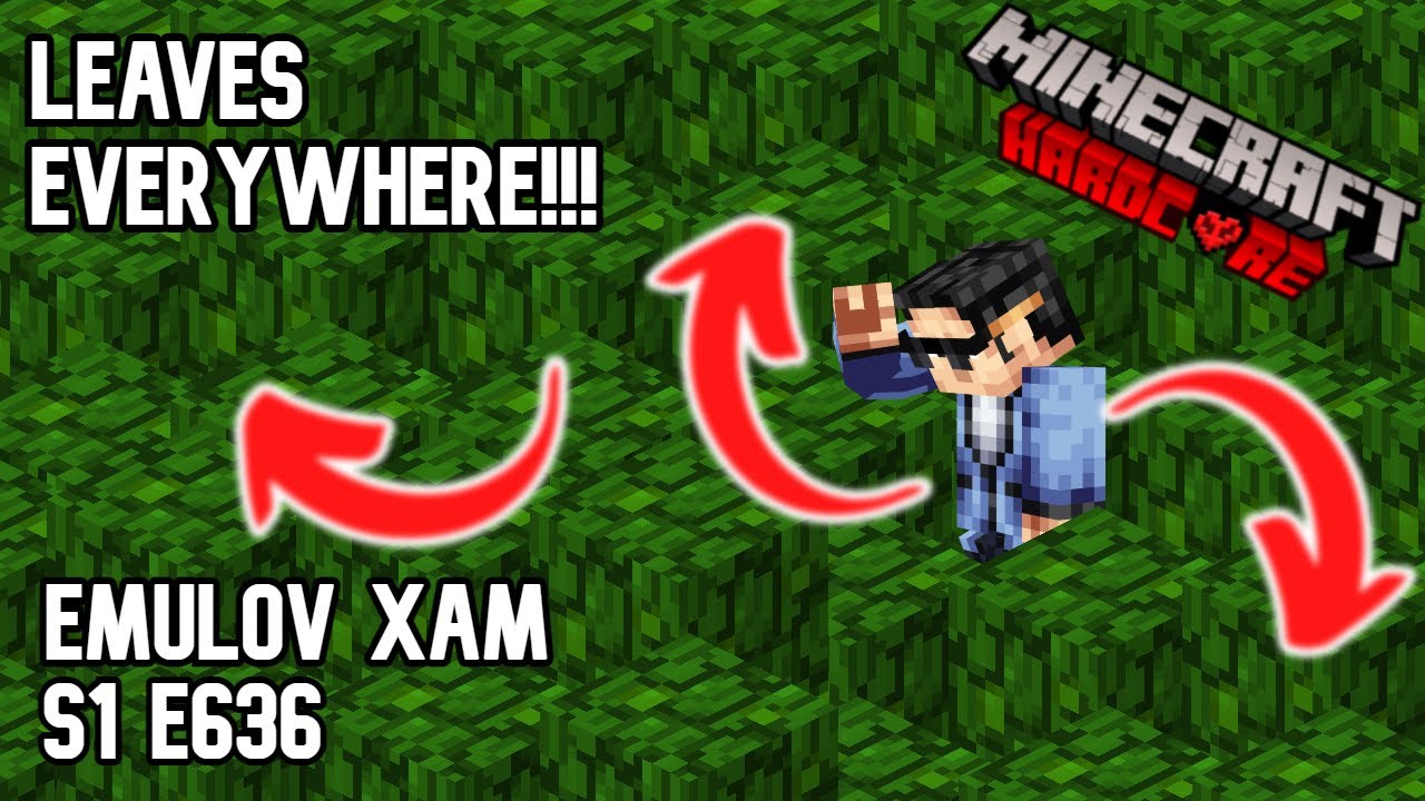 Leaves Everywhere Minecraft Hardcore Lets Play S1 E636 Youtube
