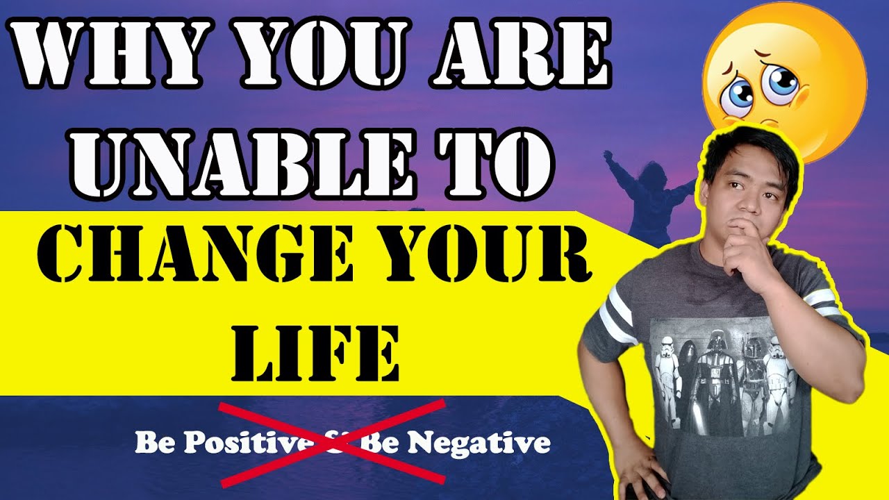 Why You Are Unable To Change Your Life - YouTube