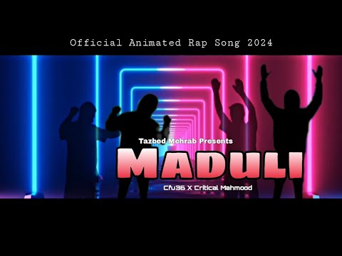 Maduli(মাদুলী)Cfu36 X Critical Mahmood_Syed Tazbed_Bangla Rap Song 2024 ...