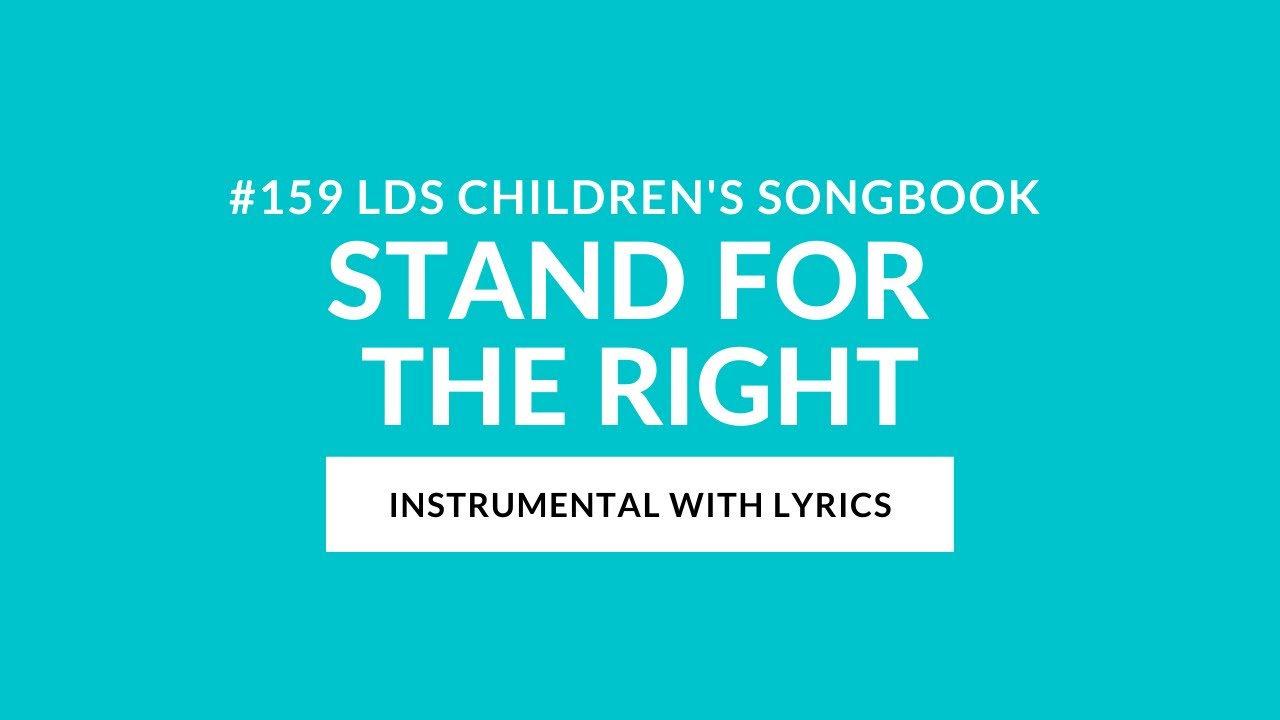 #159 | Stand for the Right (Instrumental With Lyrics) | LDS Children's ...