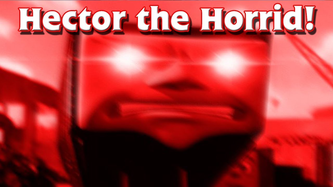 Tomy Hector the Horrid! - YouTube
