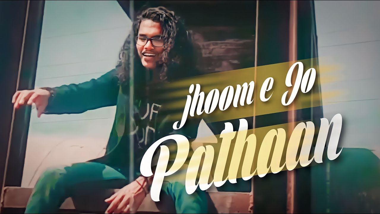 Jhoom e Jo Pathaan| New Cover Song| Humdum anzaarii Pathaan Movie Song ...