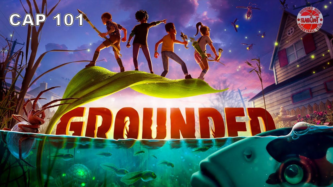 GROUNDED - ATRAPADOS EN EL JARDIN - CAP 101 - YouTube