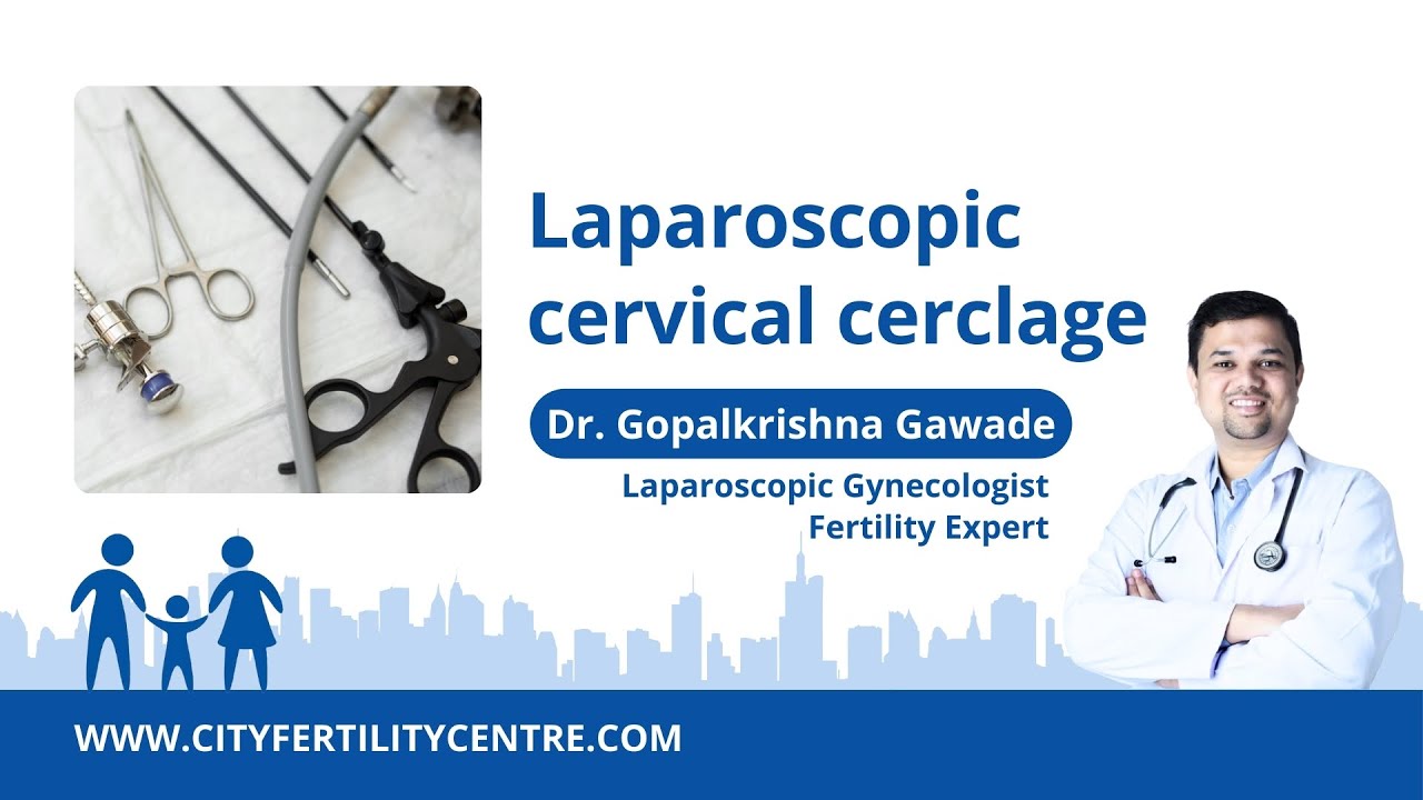 Laparoscopic cervical cerclage at 24 wks for cervical incompetence ...
