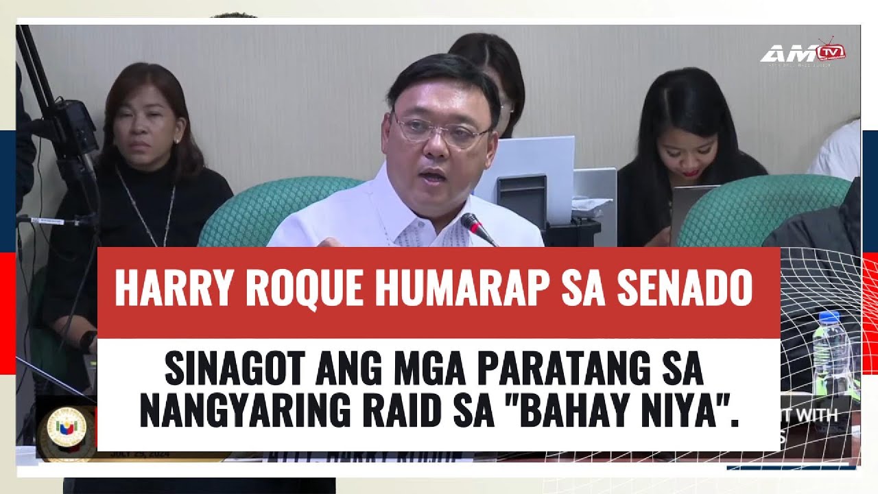 HARRY ROQUE Sinagot ang mga Alegasyon Tungkol sa Raid ng "bahay niya ...