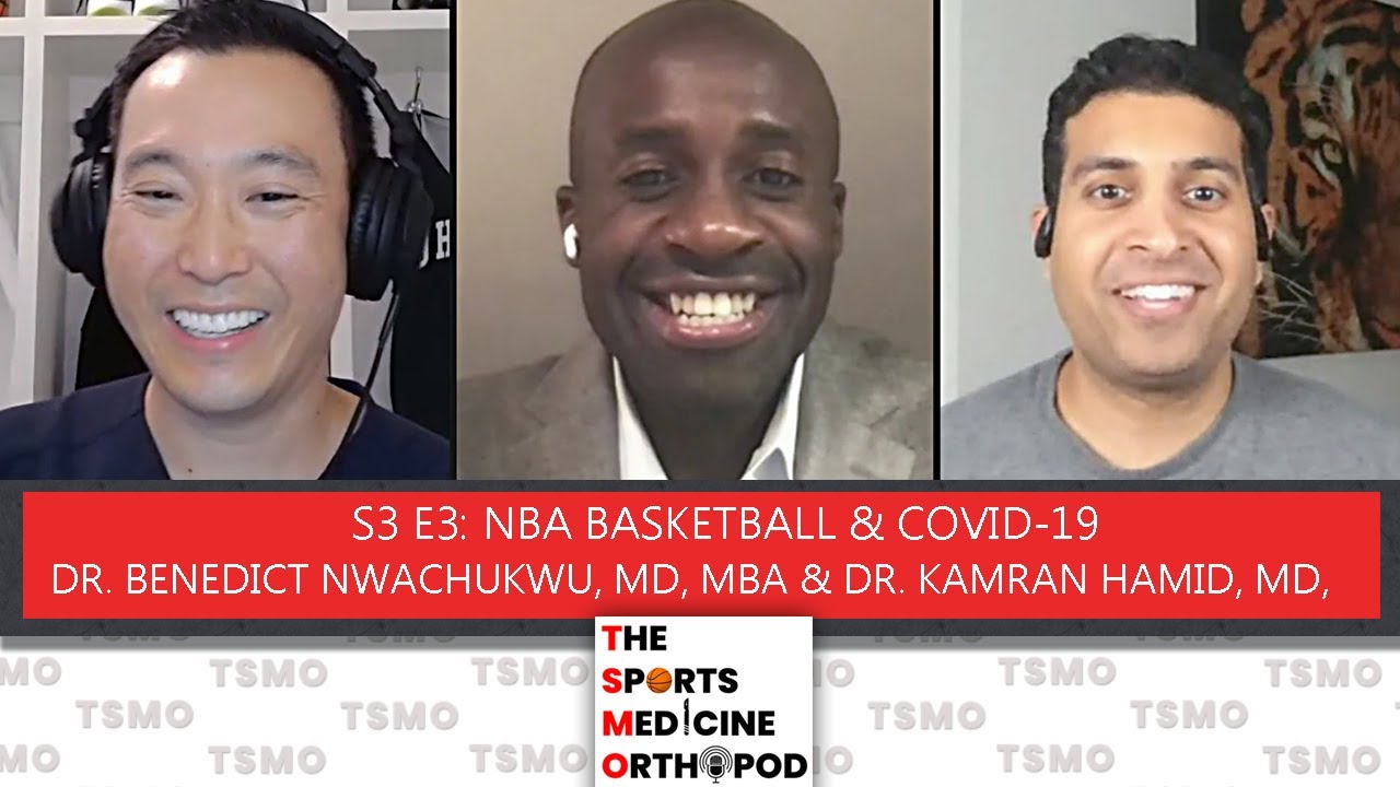 NBA Basketball & COVID-19 with Dr. Benedict Nwachukwu, MD, MBA & Dr ...