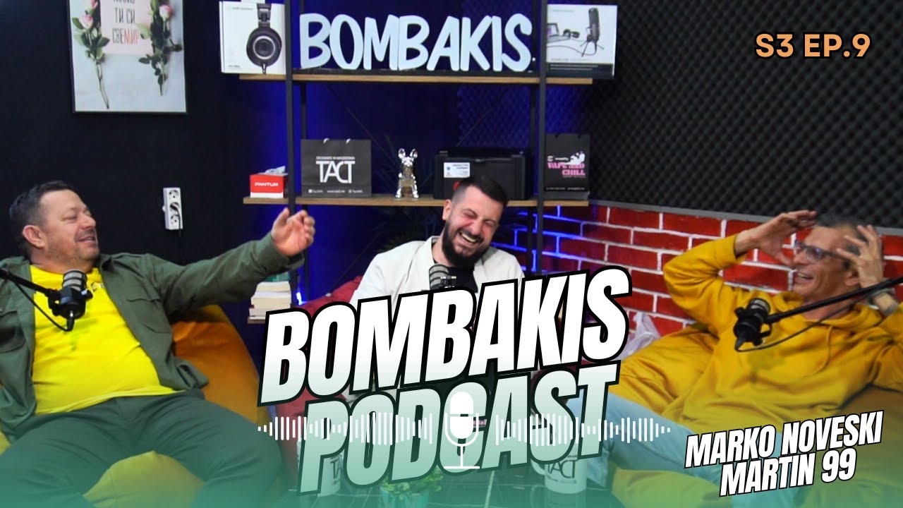 Bombakis Podcast S3E9 - Martin 99 & Marko Noveski - Tose Proeski bese ...