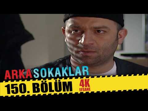 ARKA SOKAKLAR 150. BÖLÜM | 4K