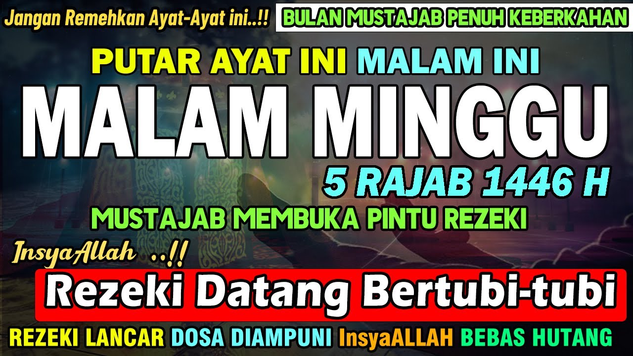 Dzikir Mustajab Malam Minggu Rajab ! InsyaAllah Rezekimu Mengalir Deras tak Terduga, Zikir Malam ...