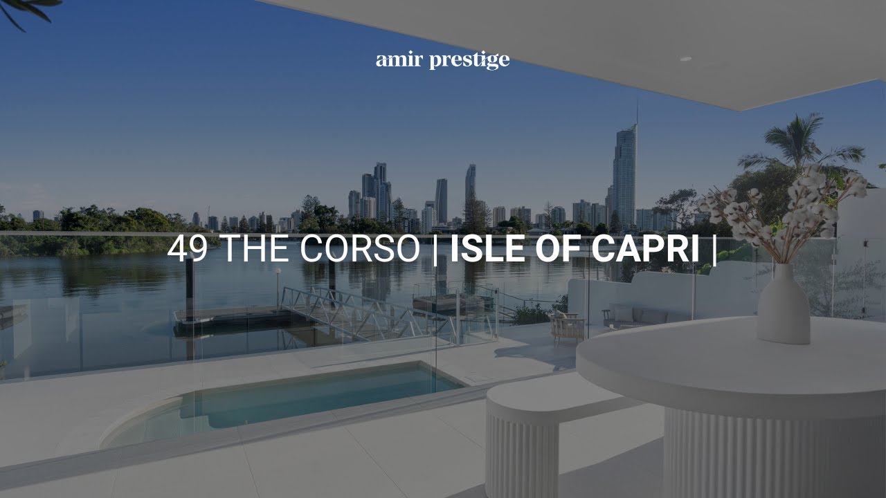 49 The Corso, Isle Of Capri | Gold Coast Prestige Property | Amir ...
