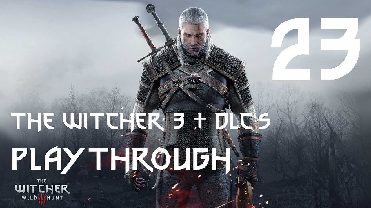 Ep. 23 | Where is Johnny - The Witcher 3: Wild Hunt + HoS & B&W ...