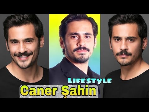 Caner Şahin Lifestyle, Biography, Turkish Actor, Net Worth, Girlfriend ...