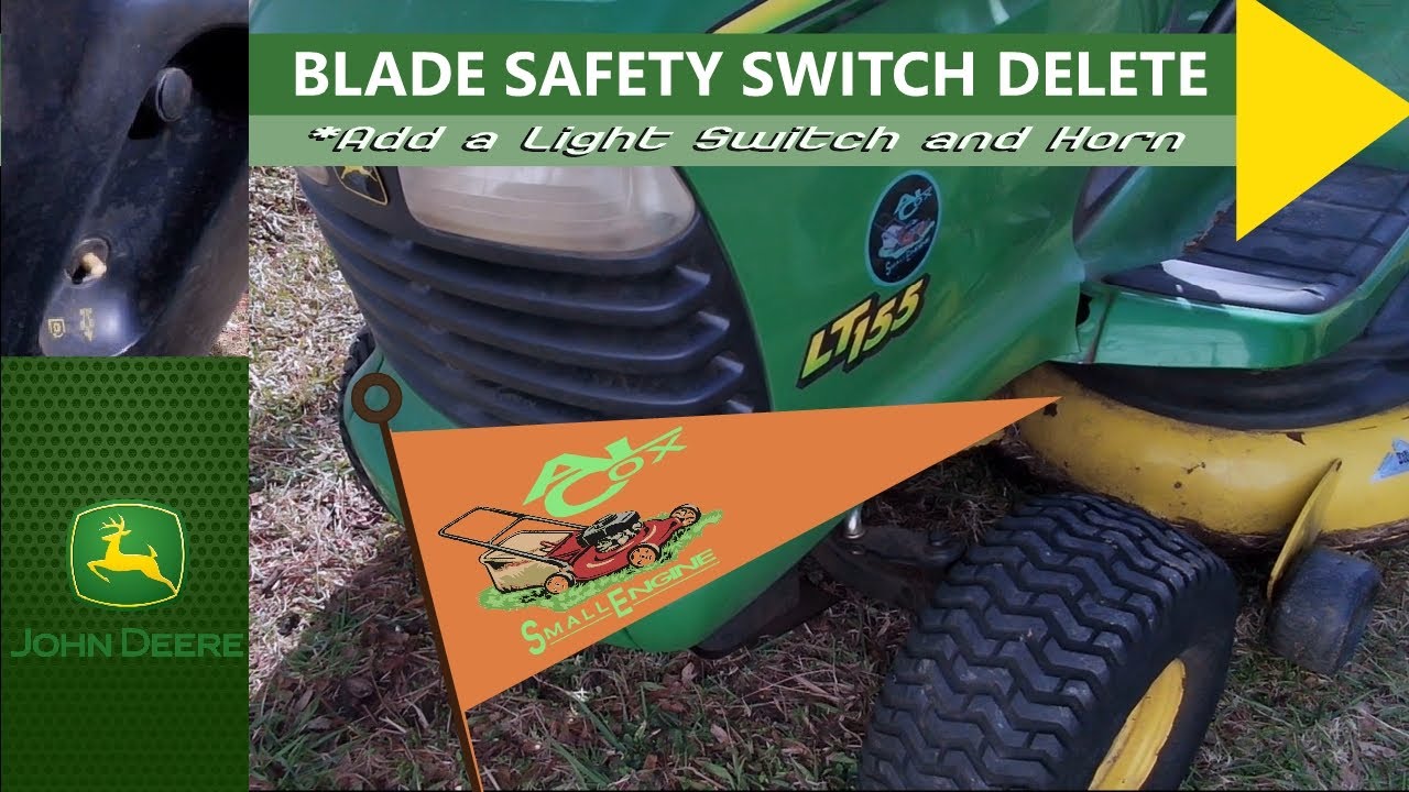 JOHN DEERE LT BLADE SAFETY SWITCH DELETE | ADD LIGHT SWITCH AND HORN ...