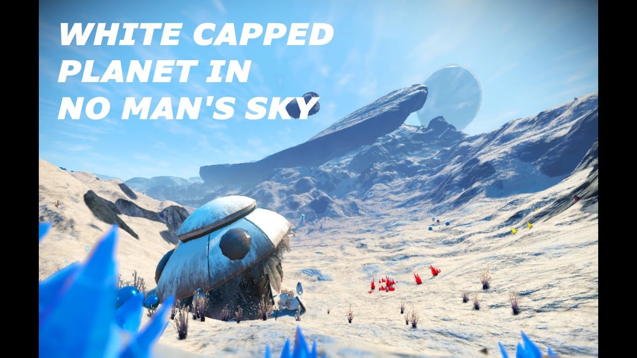 WHITE CAPPED PLANET IN NO MAN'S SKY - YouTube