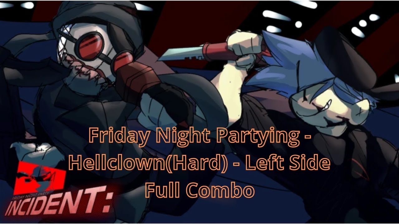 Friday Night Partying - Hellclown(Hard) - (Left Side) - Full Combo ...