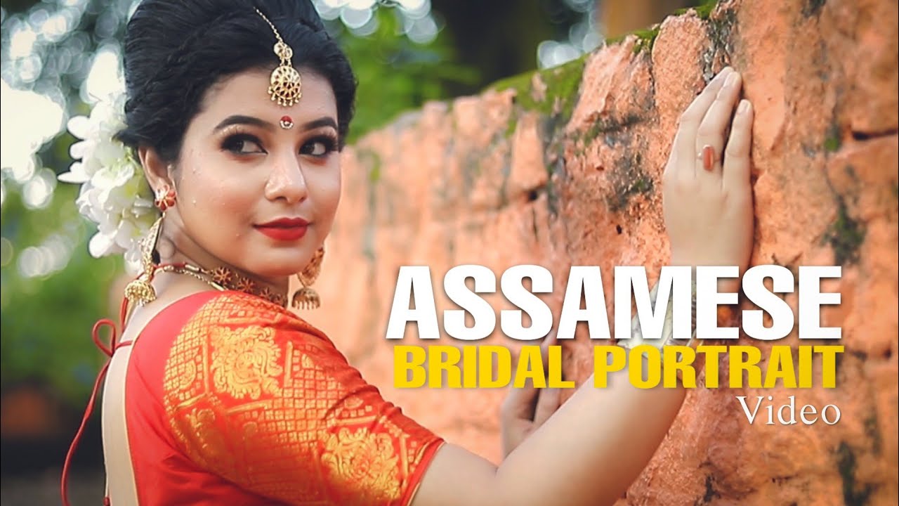 || Assamese Bridal Portrait Video || Junu Nath || 2020 || - YouTube