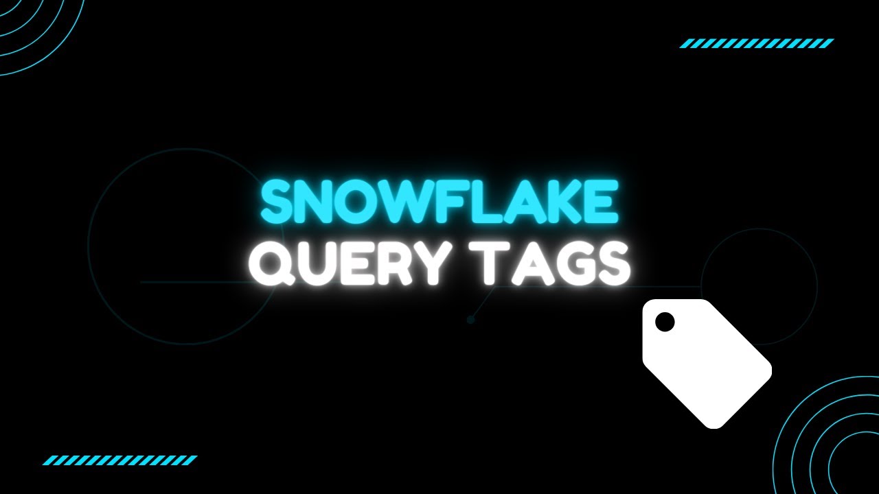Snowflake Query Tags #snowflake #snowflaketutorial #dataengineering # ...
