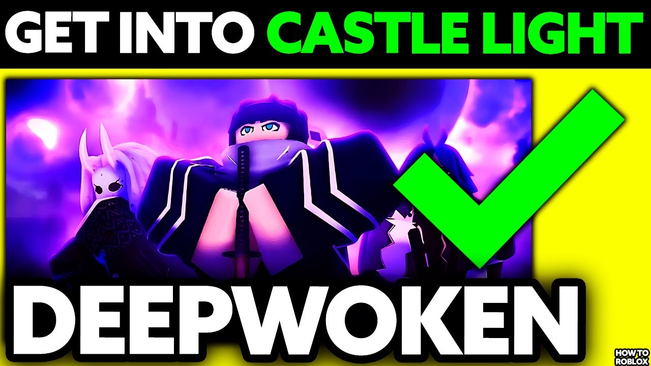 How To Get Into Castle Light Deepwoken 2025 - (UPDATED!) - YouTube
