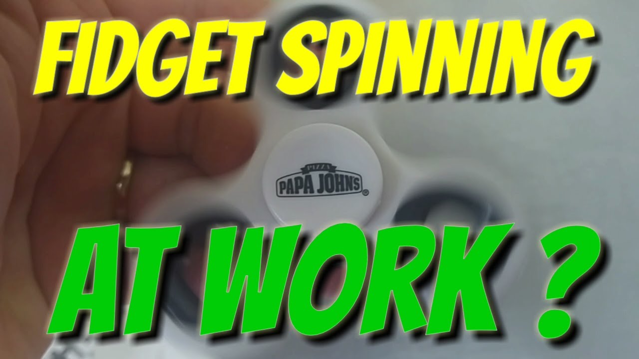 Fidget Spinner at Work ? - YouTube
