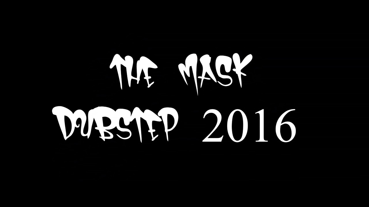 The Mask Dubstep 2016 - YouTube