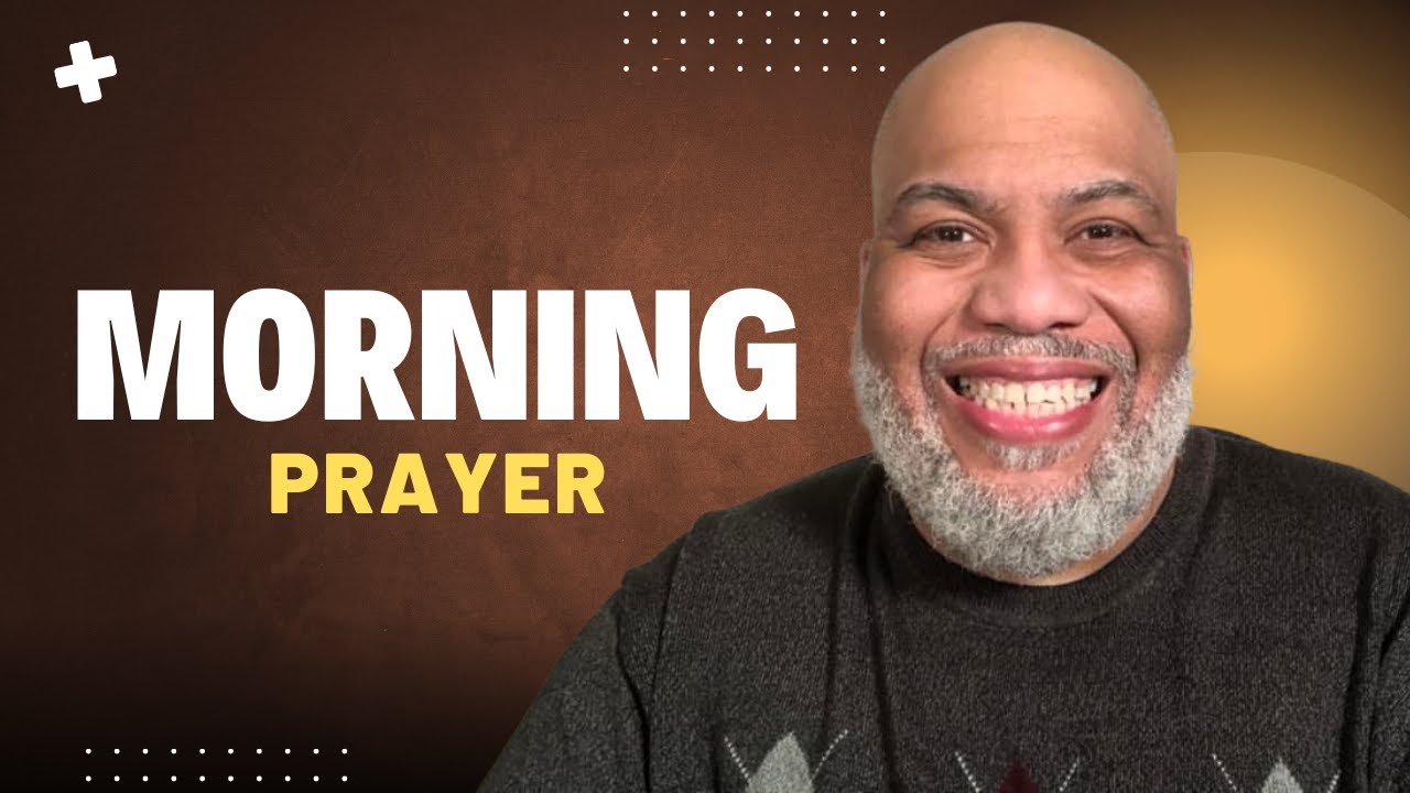 Morning Prayer and Devotional - YouTube
