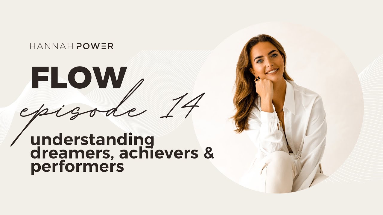 The Dreamer, Achiever, and Performer Modes Explained | Flow Podcast Ep ...