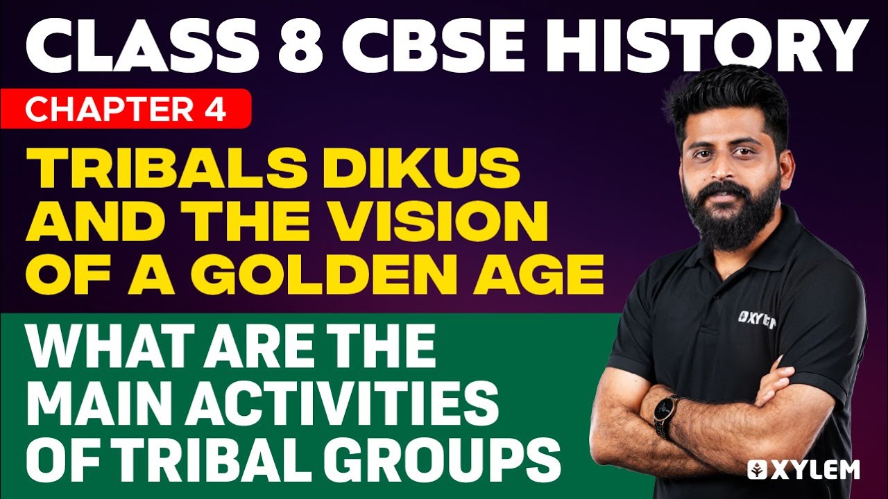 Class 8 CBSE History | Chapter 4 - Tribals Dikus And The Vision Of A ...