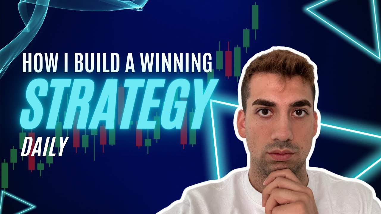 How To Build A Winning Trading Strategy Every Day - YouTube