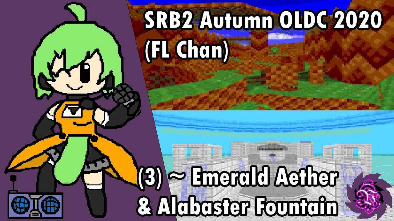 SRB2 Autumn OLDC 2020 (FL Chan) | (3) ~ Emerald Aether & Alabaster ...