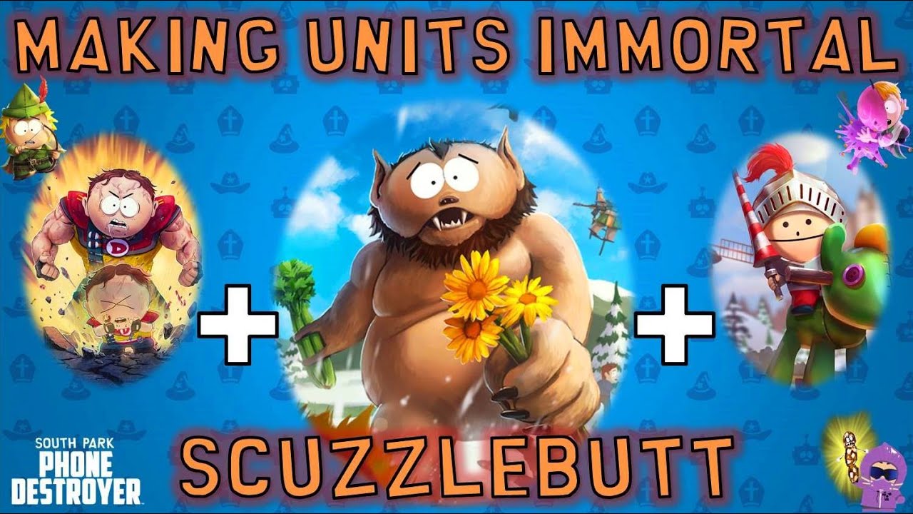Immortal Units? | Scuzzlebutt Combos Gameplay | South Park Phone ...