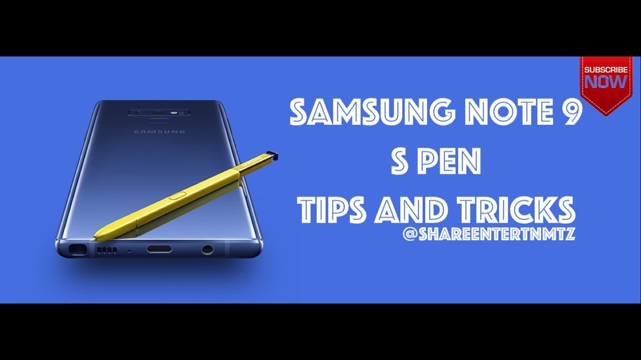 How to Use Samsung Note 9: S Pen [Tips And Tricks] - YouTube