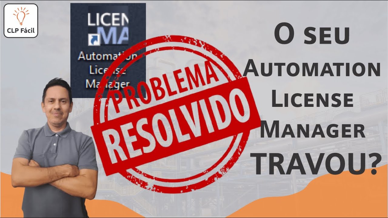 Automation License Manager - Travou! - RESOLVIDO | CLP Fácil - YouTube