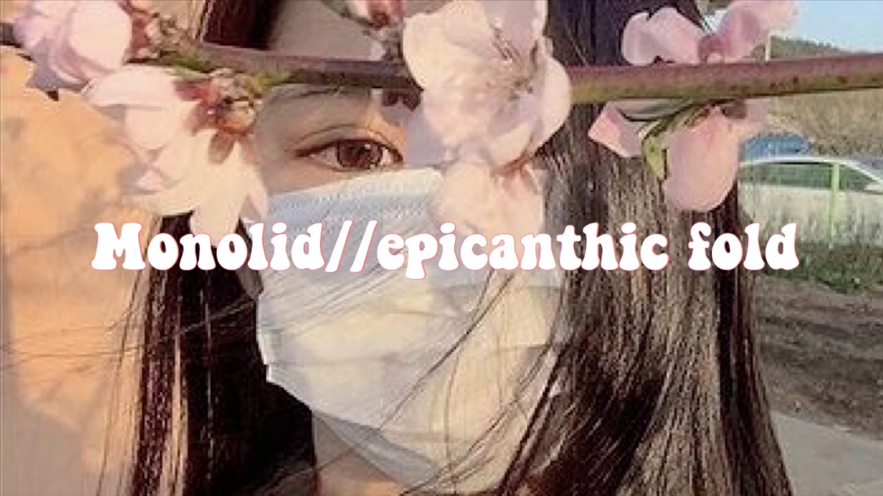 Monolids+epicanthic fold//pluie subliminal - YouTube