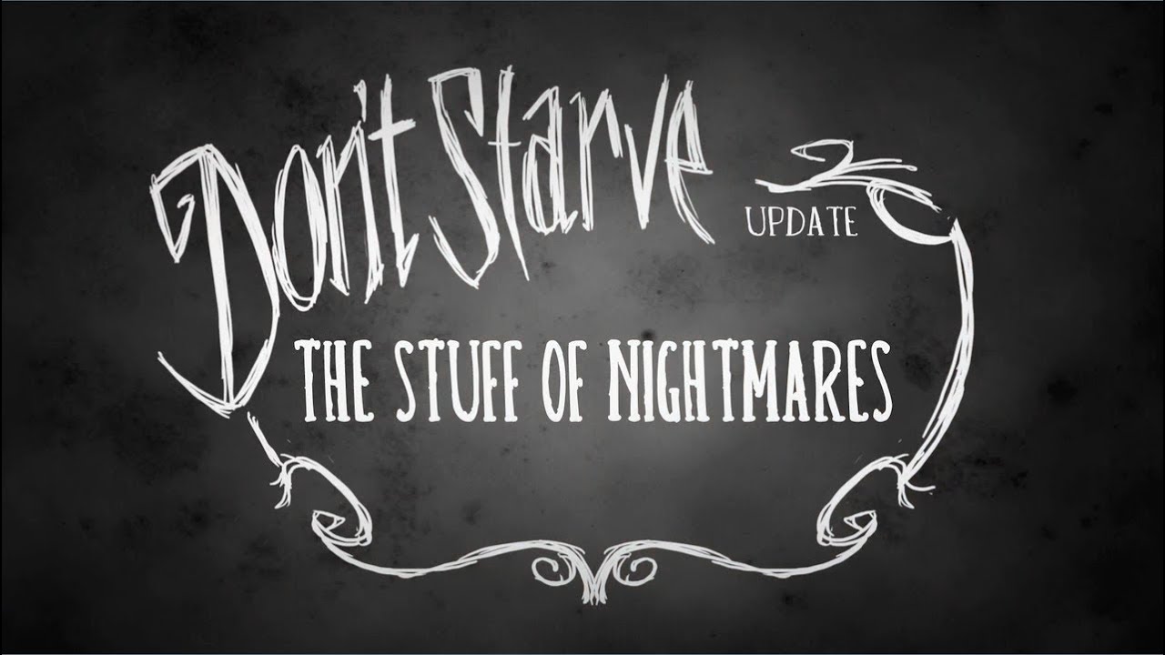 Don't Starve: The Stuff of Nightmares - YouTube