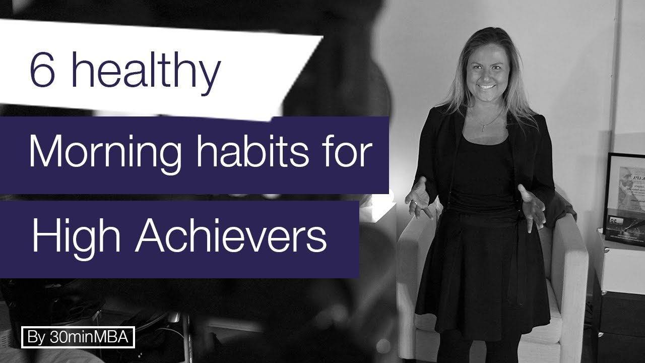 6 healthy morning habits for high achievers - YouTube