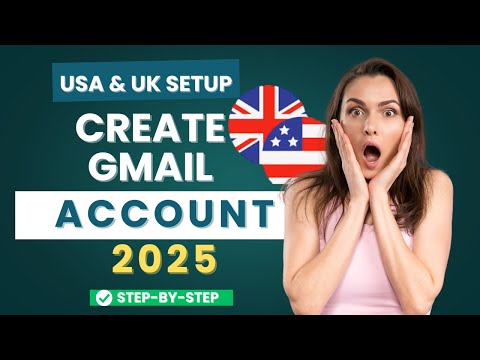 How to Create a Gmail Account for USA and UK in 2025