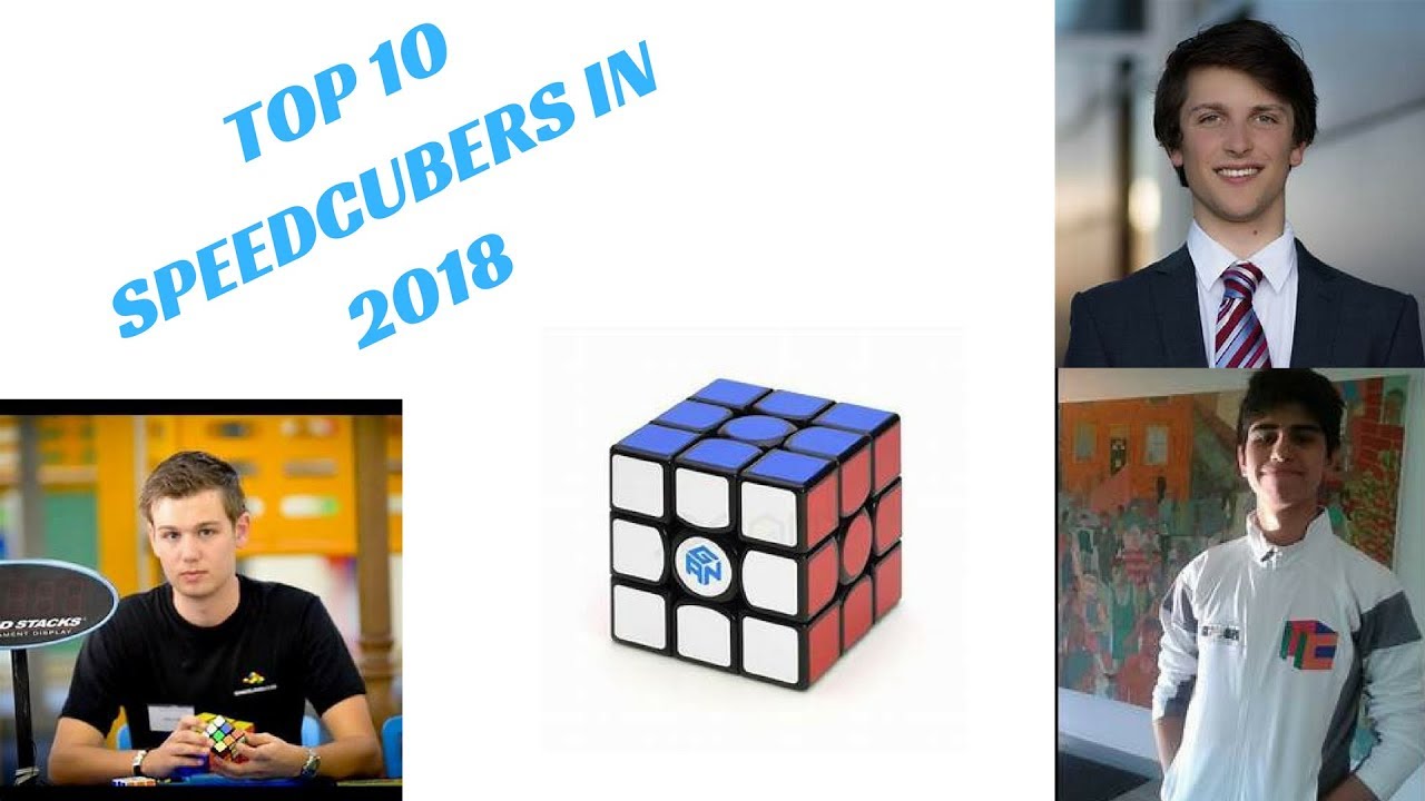 Top 10 Speedcubers in 2018 - YouTube