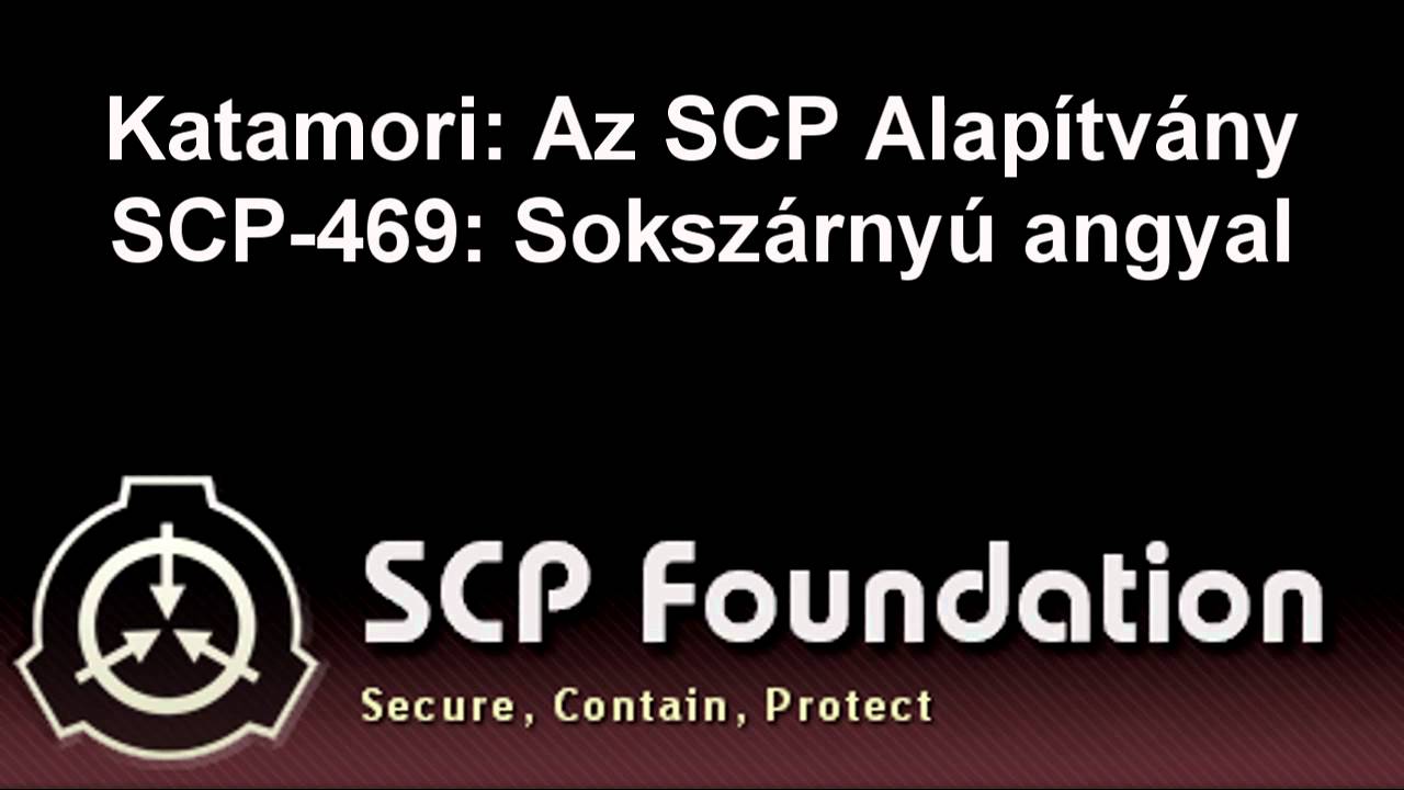 SCP-469: Sokszárnyú angyal ("Many-Winged Angel") - YouTube
