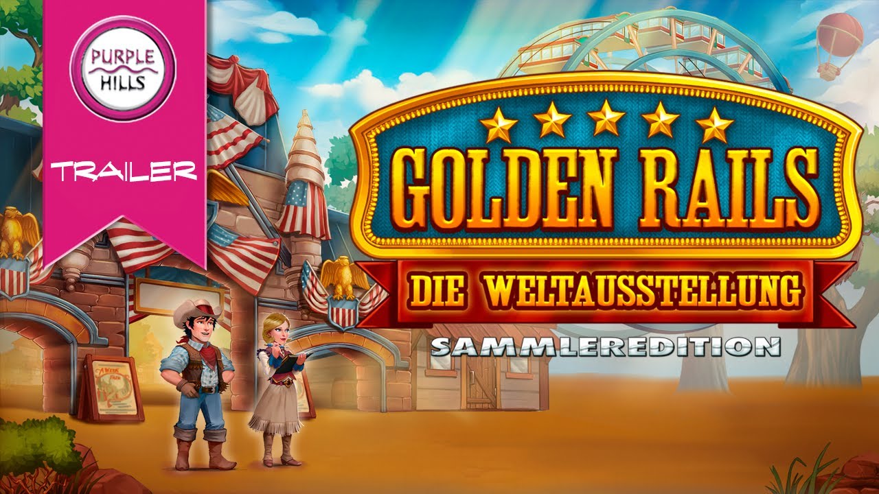 Golden Rails 4 - Die Weltausstellung SAMMLEREDITION - YouTube