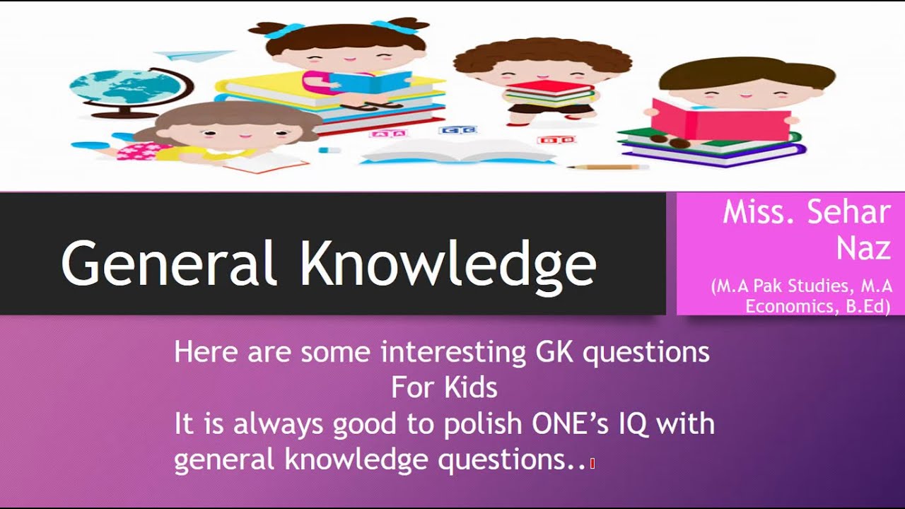 General Knowledge for KIDS - YouTube