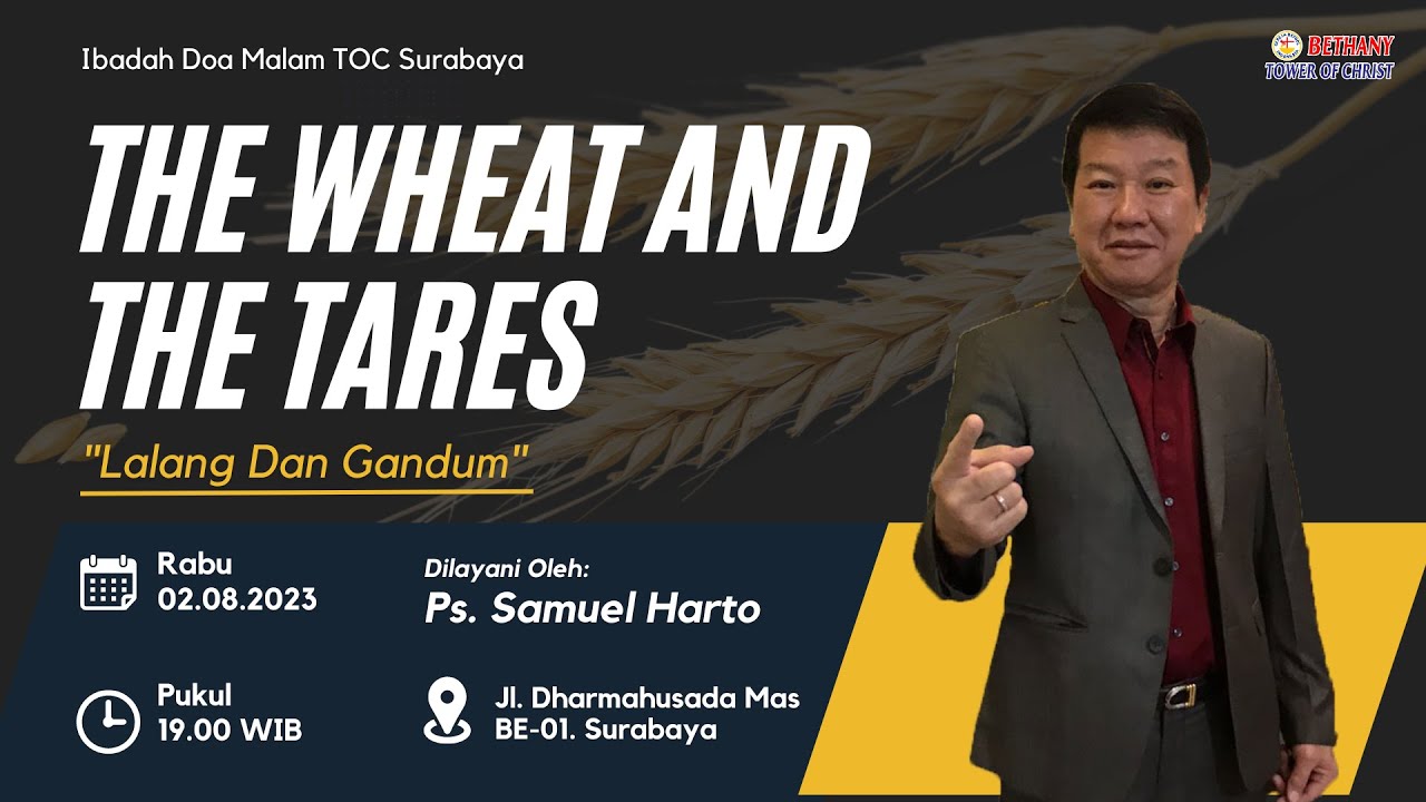 The Wheat And The Tares (Lalang dan Gandum) - Ps. Samuel Harto [ DM 02. ...