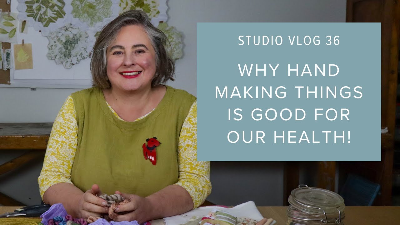 Studio Vlog 36; Why is making things with our hands so good for us ...