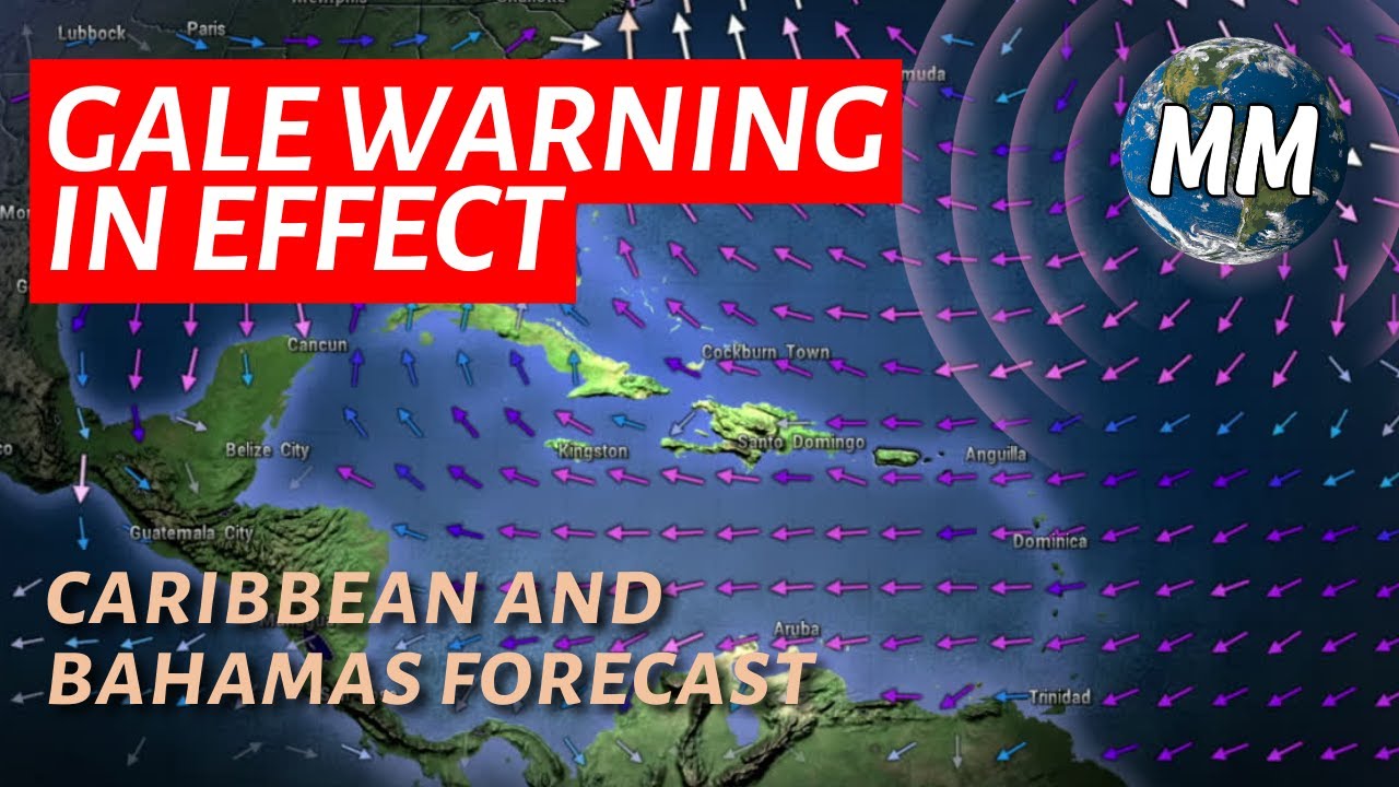 Strong Winds Everywhere | Gale Conditions | Caribbean and Bahamas ...